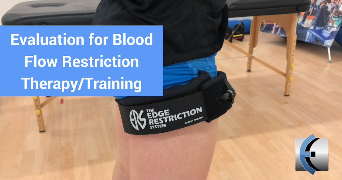 Evaluation for Blood Flow Restriction Therapy/Training Part 1 | Modern ...