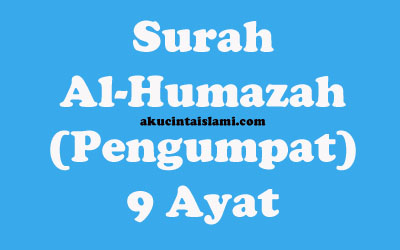 Teks Bacaan Surah Al-Humazah Arab Latin dan Arti Terjemahannya