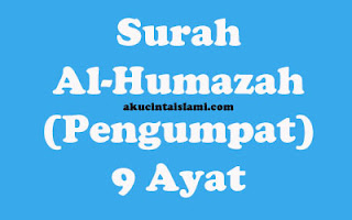 Teks Bacaan Surah Al-Humazah Arab Latin dan Arti Terjemahannya