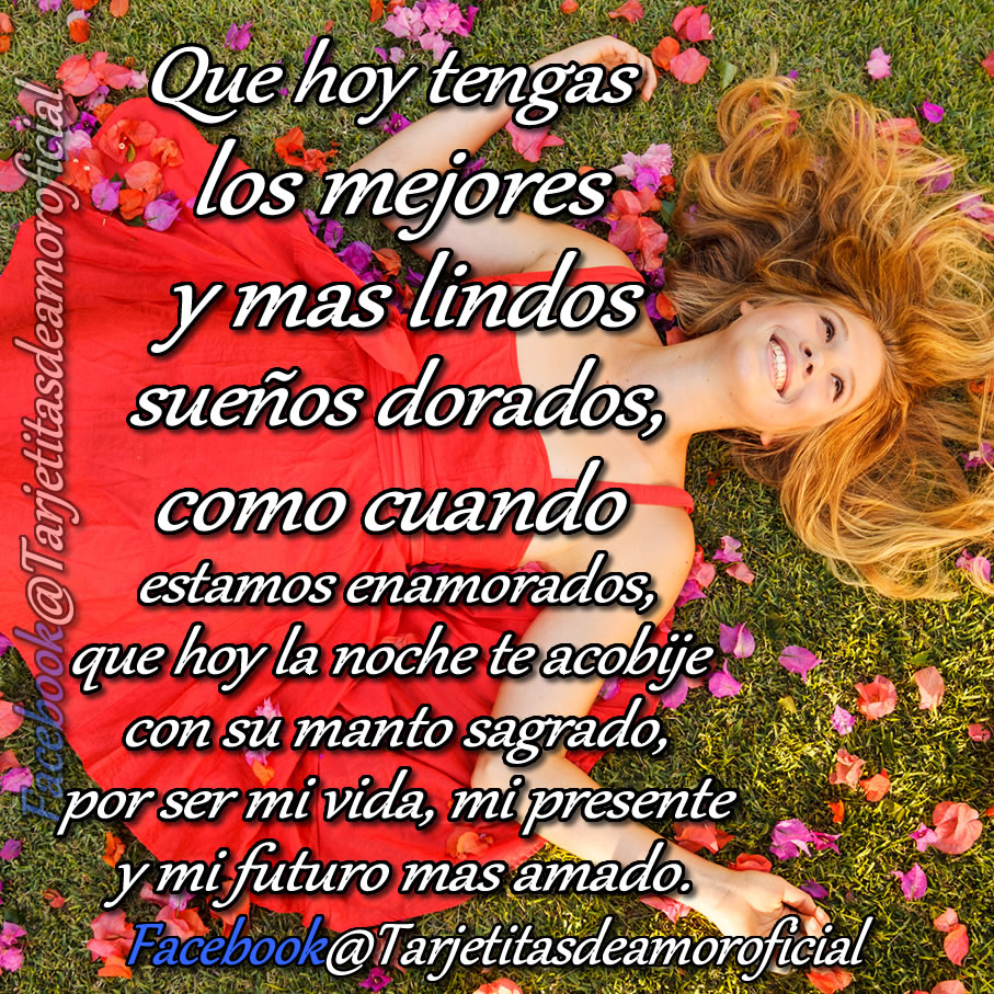 Felices Sueños - Buenas Noches que hoy tengas lo mas hermosos y bonitos ...