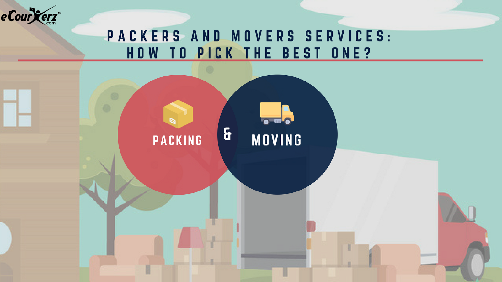 Packers and Movers Services: A Guide to Pick Best Movers for Your ...