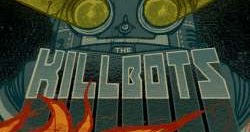 Growing Bored For a Living: The Killbots