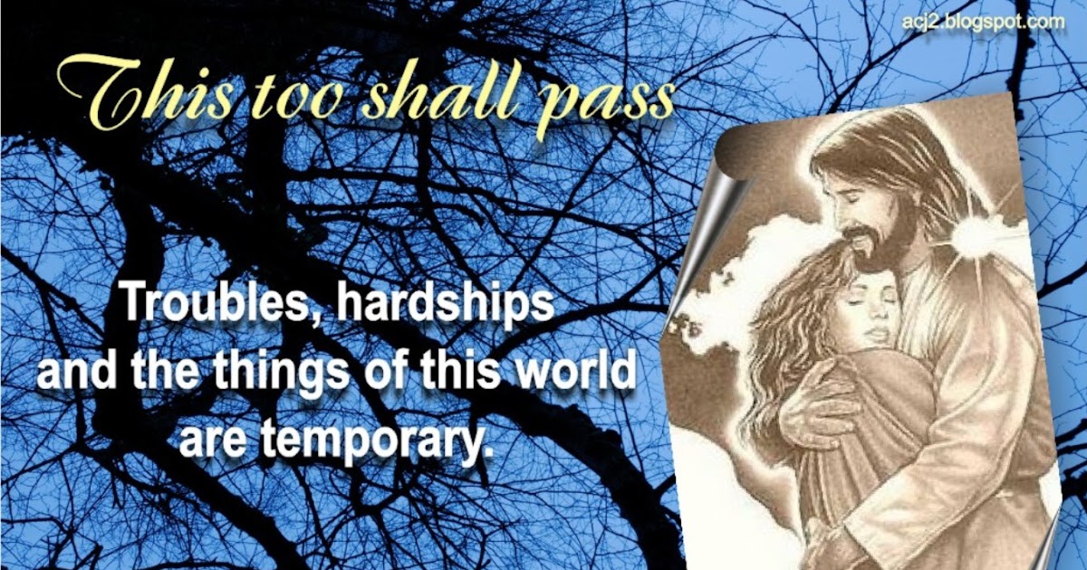 This too shall pass | Ric's Inspirational Verses