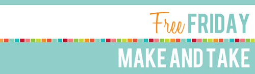 Doodlebugs: FREE Friday "Make and Take"