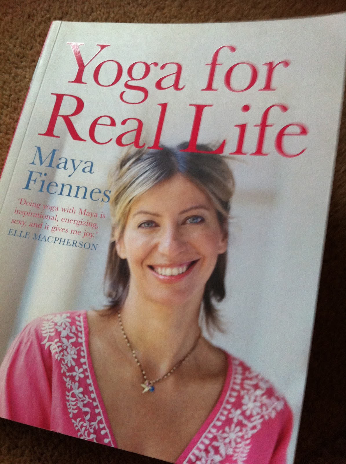 My Green Notebook: Yoga for Real Life by Maya Fiennes: a book review