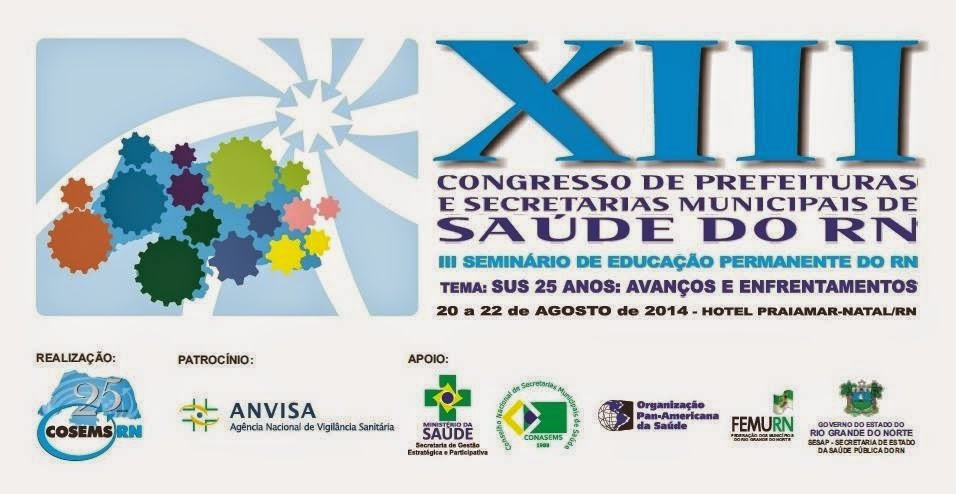 BLOG DO TOSCANO NETO: Cosems-RN e Sesap promovem XIII Congresso de ... BLOG DO TOSCANO NETO: Cosems-RN e Sesap promovem XIII Congresso de ...