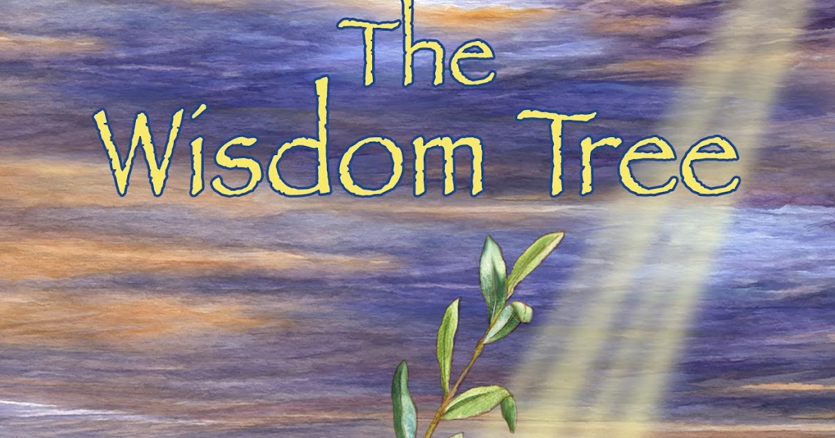 Life In My Father's World: The Wisdom Tree