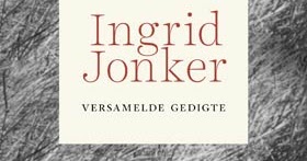 WOORDE WAT WEEG: Ingrid Jonker - Versamelde gedigte (2016)