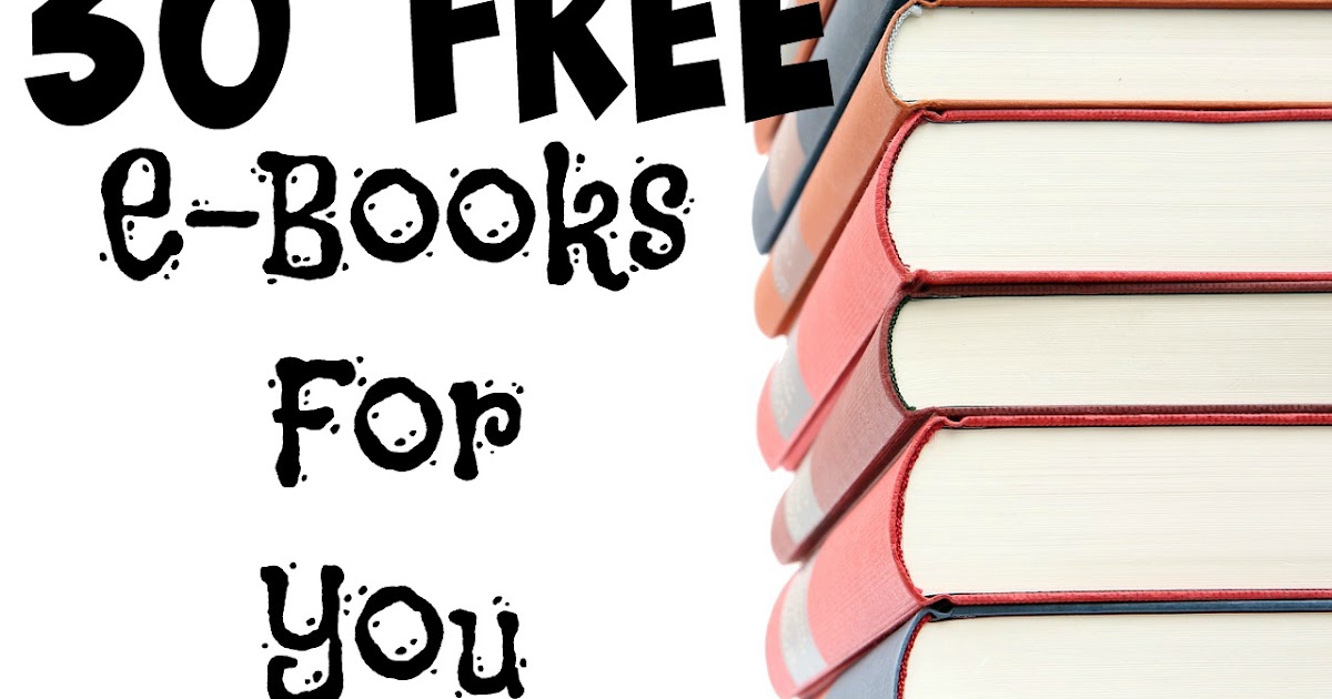 30 Free E-Books For You!