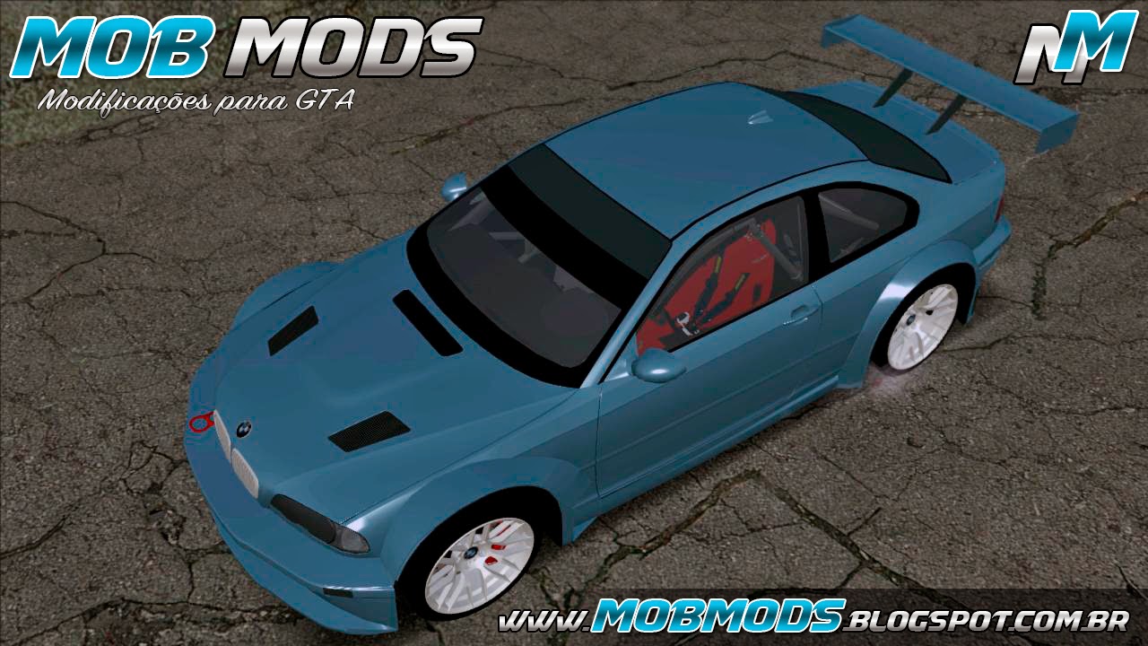 GTA SA - BMW M3 E46 GTR V2 - Mob Mods - Mods For GTA, | GTA SA,GTAIV ...