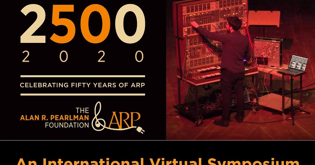 MATRIXSYNTH: Fifty Years of ARP: The 2500 in 2020 Online Event This ...