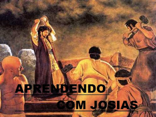 APRENDENDO COM OS GRANDES HERÓIS DA BÍBLIA SAGRADA: APRENDENDO COM JOSIAS