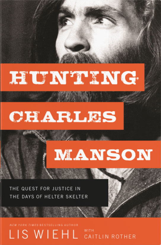 Jungle Red Writers: Inside the Case of Charles Manson--a true crime ...