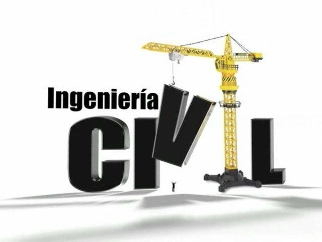 La Ingeniería Civil: CARRERA DE INGENIERÍA CIVIL