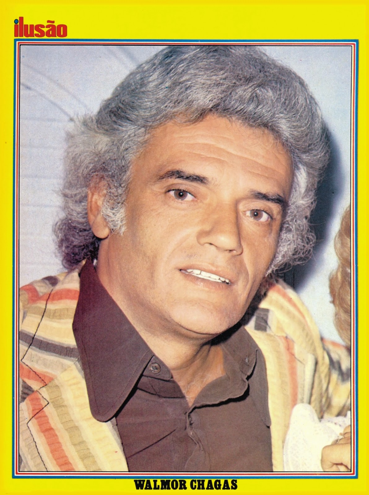 Astros em Revista: WALMOR CHAGAS O ASTRO DE MADEIXAS PRATEADAS