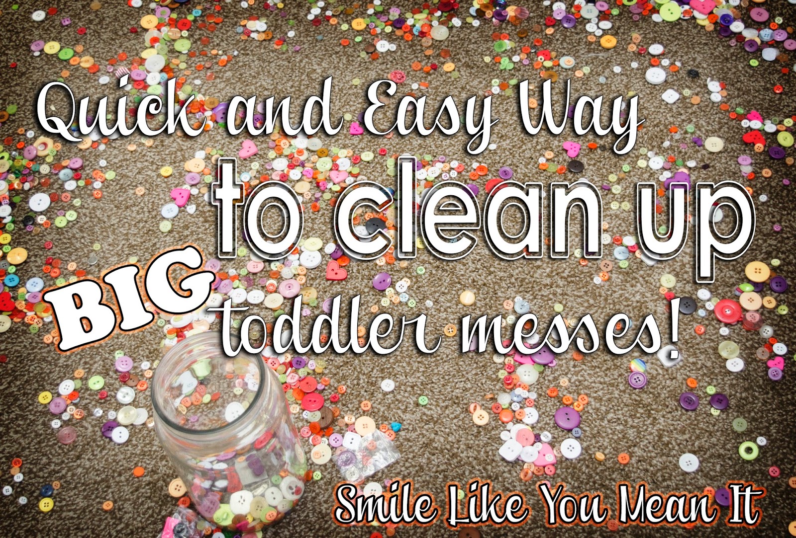 Smile Like You Mean it: Easy Mess Clean Up Tip