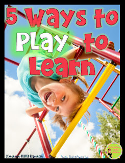5 Ways to Play To Learn | Classroom Tested Resources
