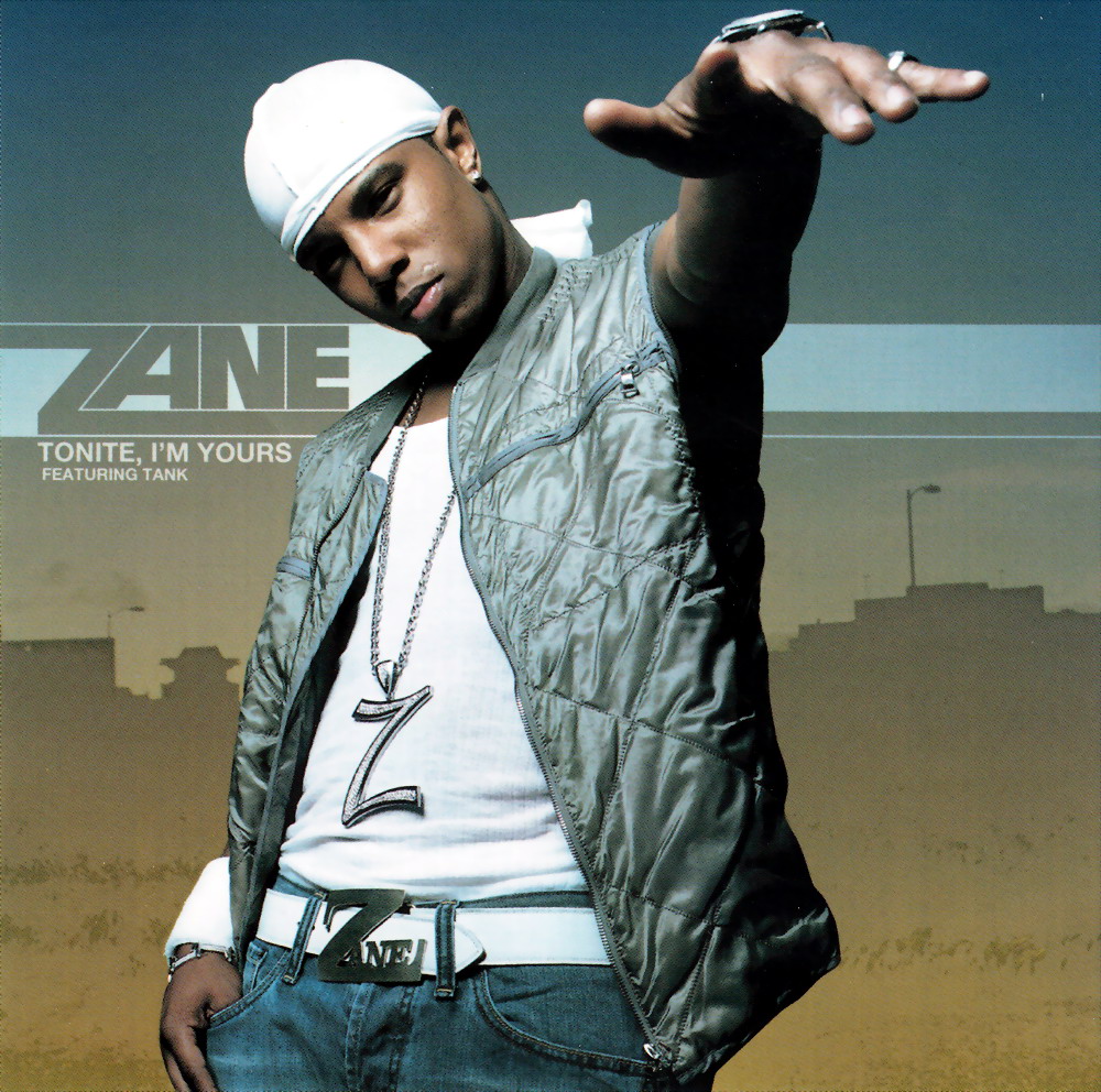 highest level of music: Zane Feat. Tank - Tonite, I'm Yours-Promo-CDS-2003