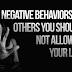 6 Negative Behaviors To Stop Tolerating From Others