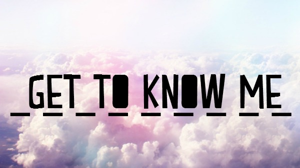 Violet Dreams: Get To Know Me Tag