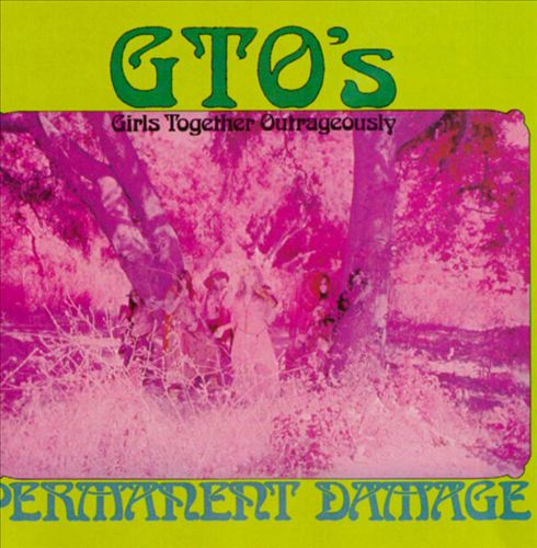 Music for Maniacs: The GTO's "Permanent Damage"