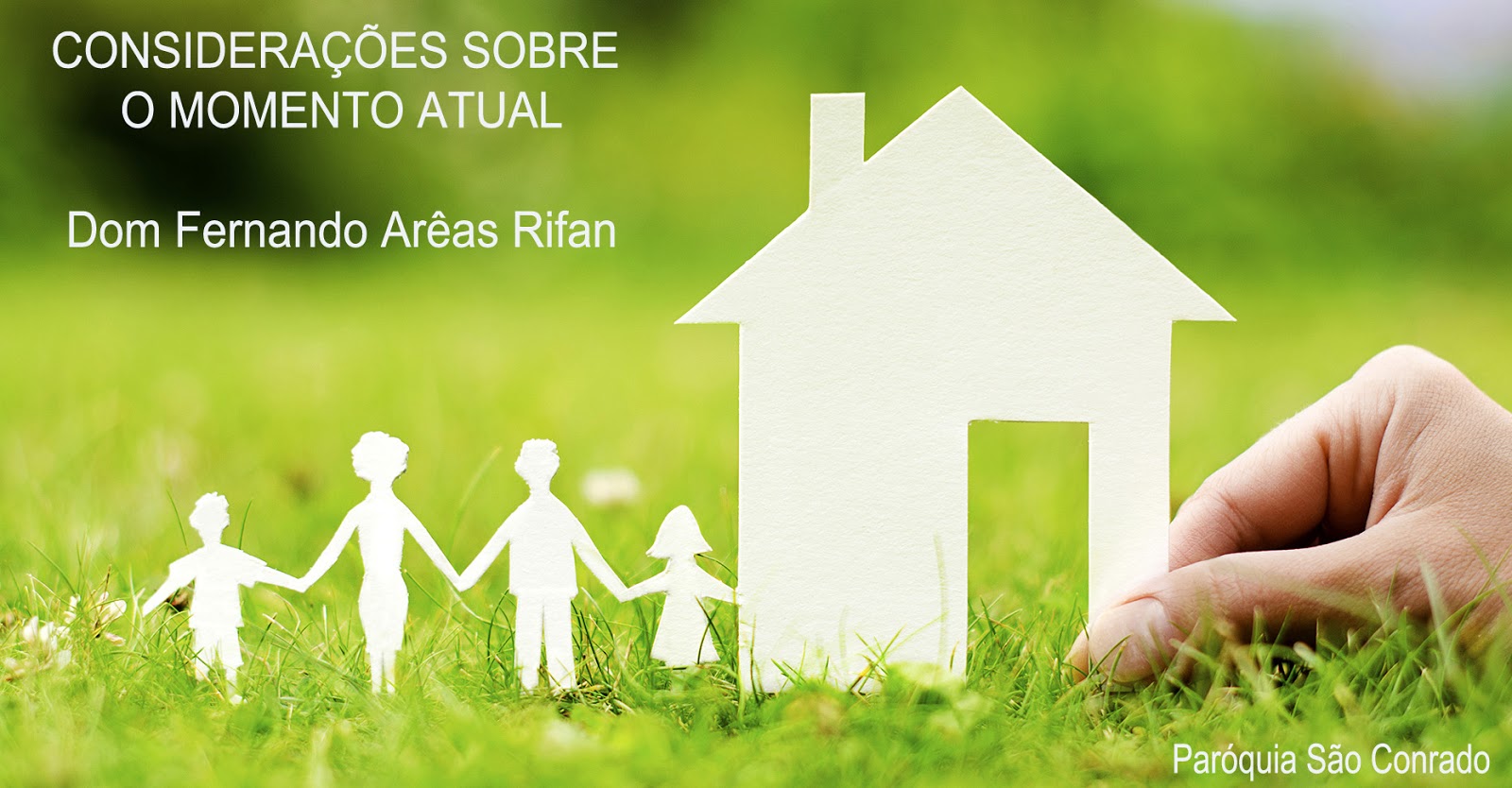 PARÓQUIA SÃO CONRADO - RJ: CONSIDERAÇÕES SOBRE O MOMENTO ATUAL