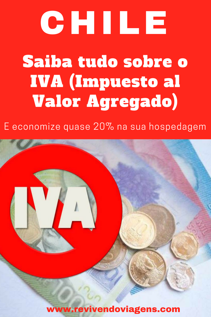 Tudo o que você precisa saber sobre o IVA no Chile - RêVivendo Viagens