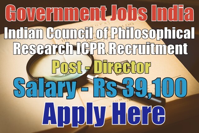 Indian Council of Philosophical Research ICPR Recruitment 2017 ...