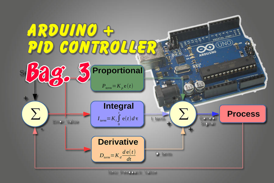 Sistem Kendali PID Arduino : Cara Tuning PID & Kurva Reaksi - Elang Sakti