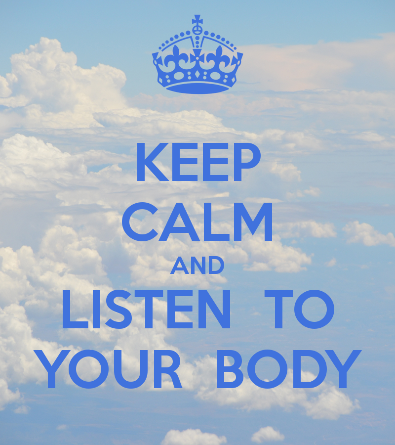 Work HARD, Dream BIG: Listen to your body!