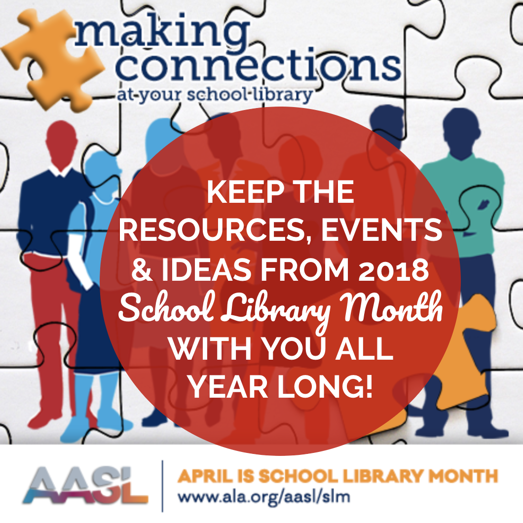 The Library Voice: Keep School Library Month 2018 With You All Year Long!