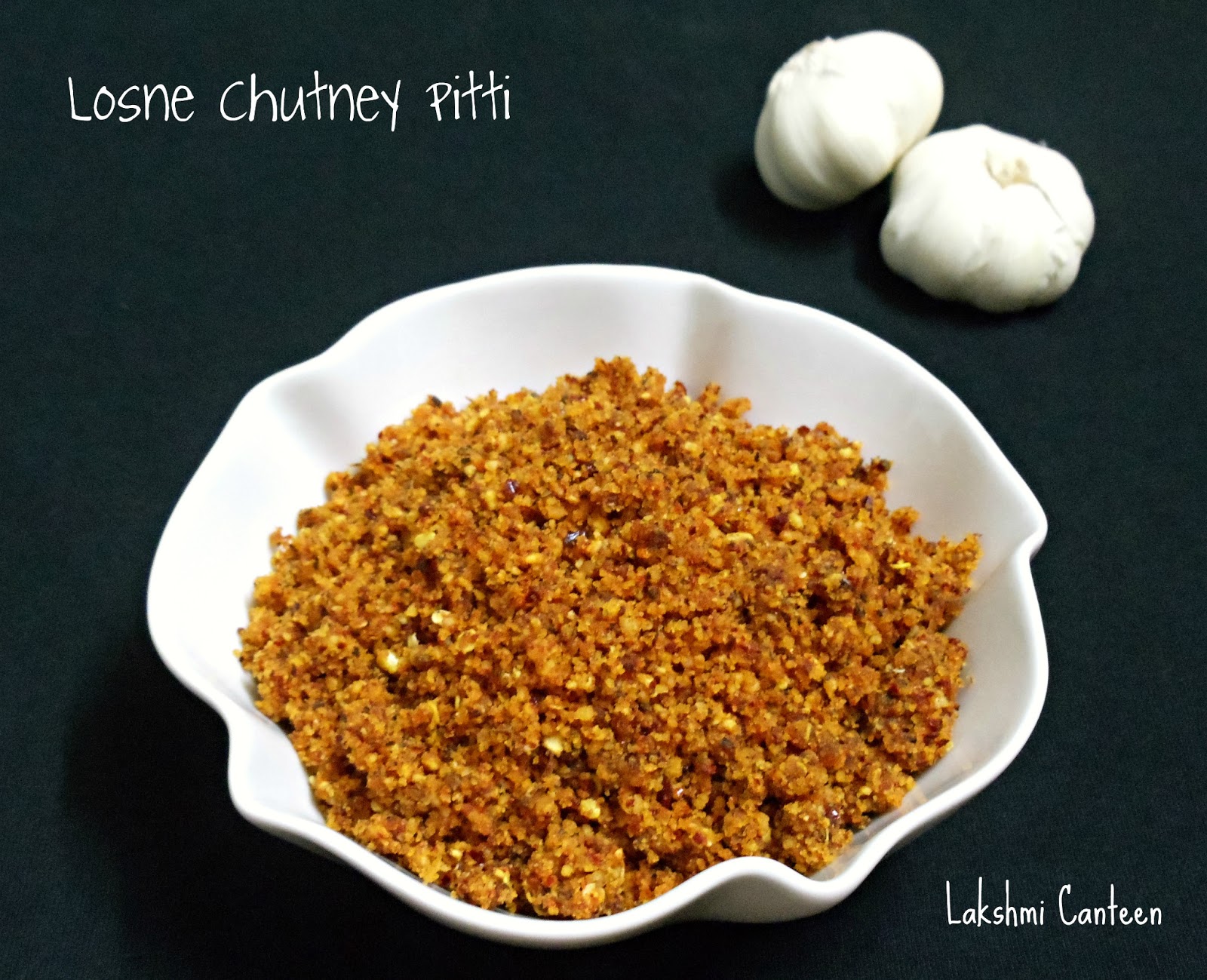 Lakshmi Canteen: Losne Chutney Pitti (Garlic Chutney Powder)