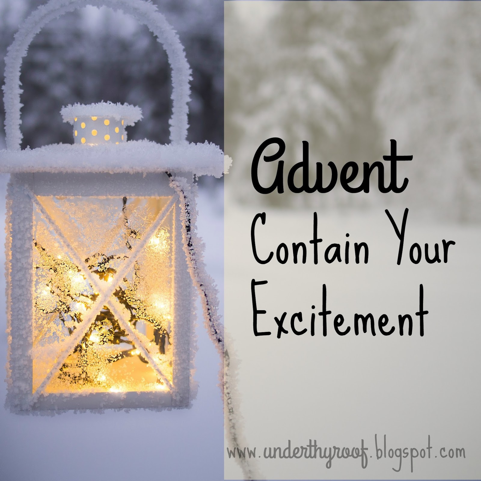 Under Thy Roof: Advent - Contain Your Excitement