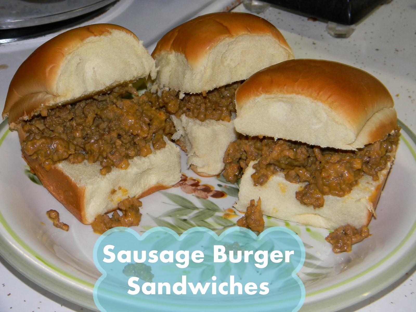 Growing to Four: Sausage Burger Sandwiches