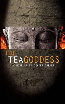 Taikakirjaimet: Dekker Dreyer: The Tea Goddess