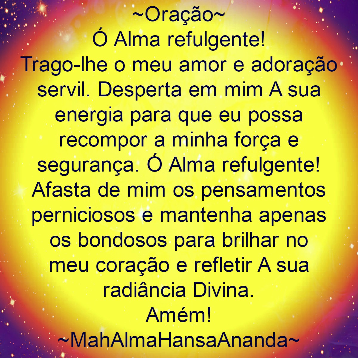 Ó Alma Refulgente! | MahAlmaHansaAnanda