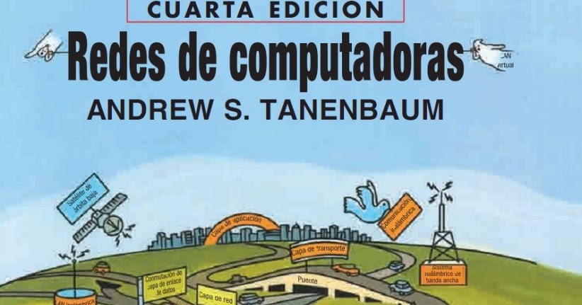 Librotecarios: Redes de Computadoras Tanenbaum 4a Edición Librotecarios: Redes de Computadoras Tanenbaum 4a Edición