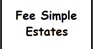 Fee Simple Estates in Property Law