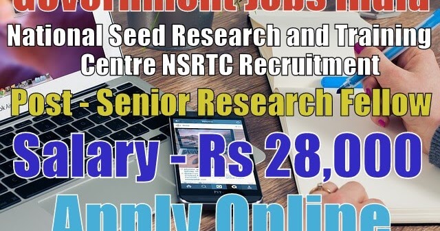 National Seed Research and Training Centre NSRTC Recruitment 2017 ...