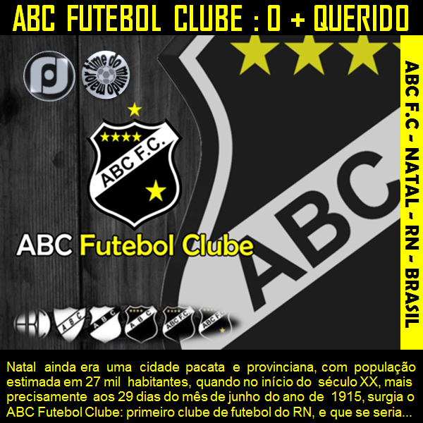 O maior Time do mundo: ABC Futebol Clube - Natal-RN