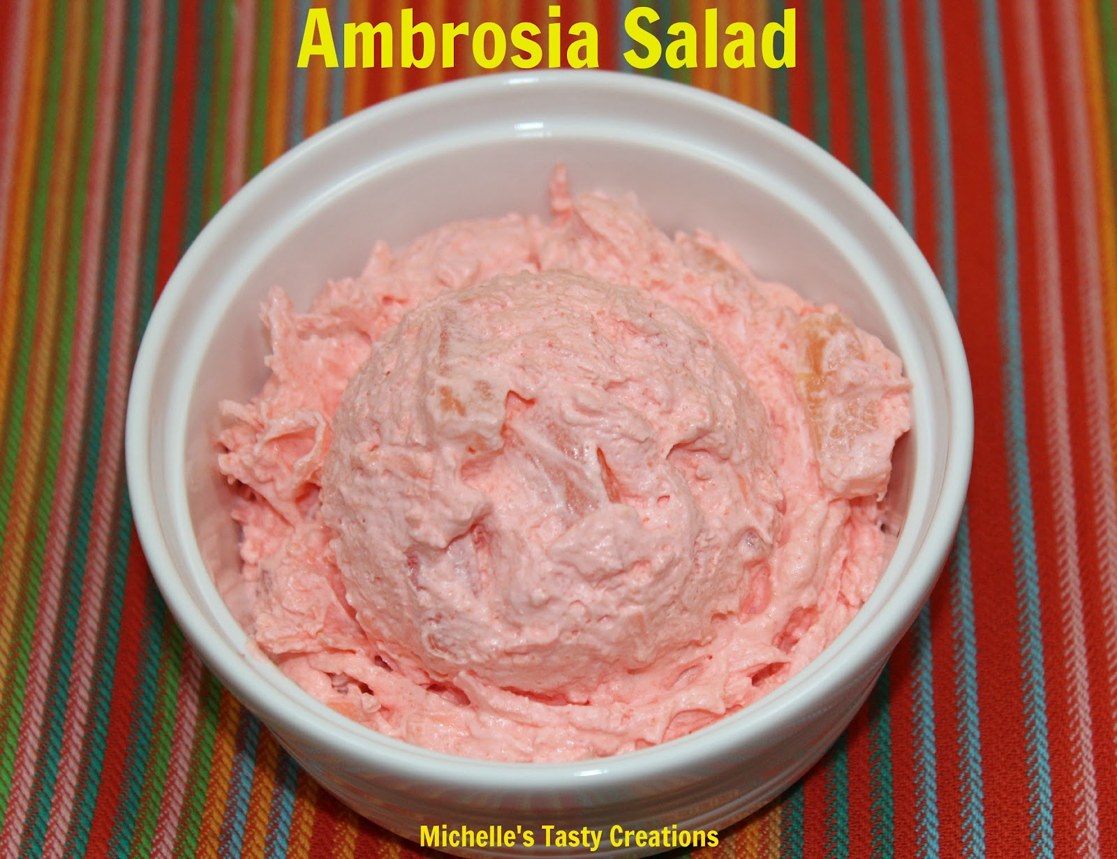 Michelle's Tasty Creations: Ambrosia Salad