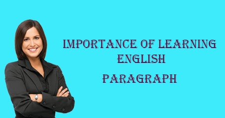 Importance of learning English paragraph - The Endless Journey Of ...