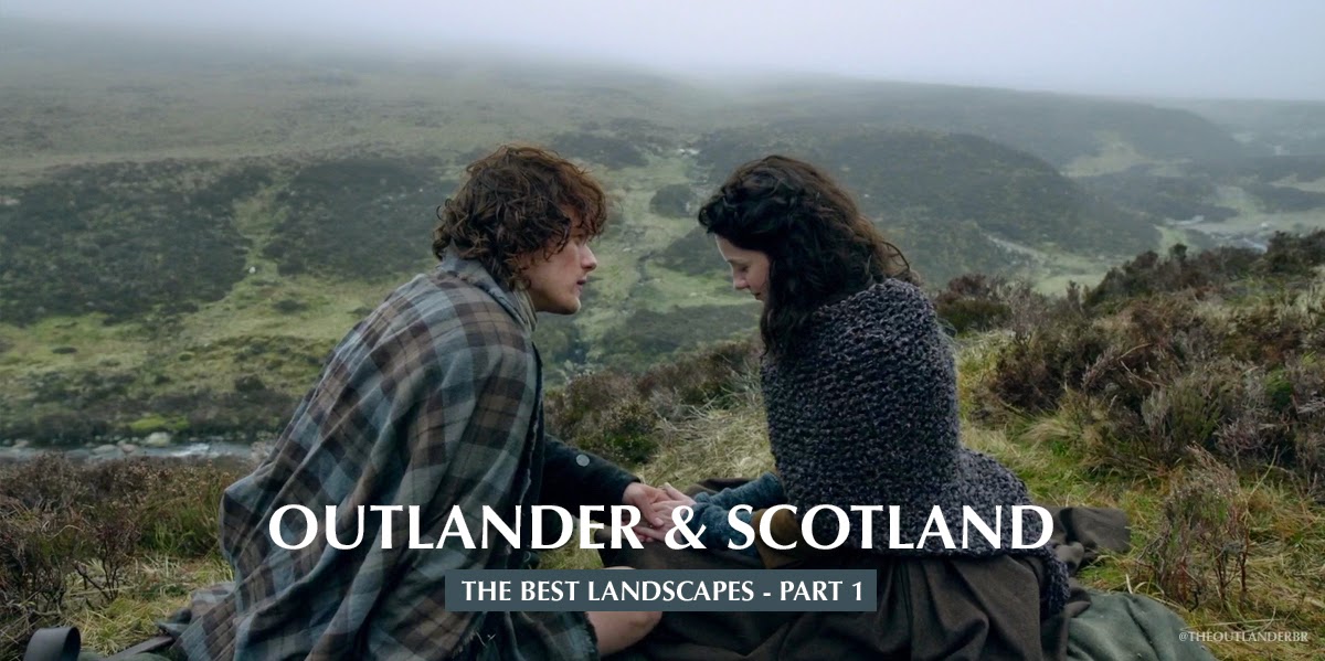 Outlander | The best landscapes so far | TheOutlanderBR