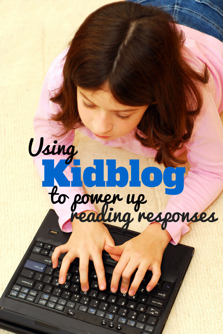 The Big Kids' Hall: Cheap Thrills: Using Kidblog to Power Up Reading ...