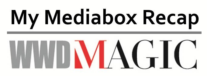 MyMediabox: WWD Magic Recap