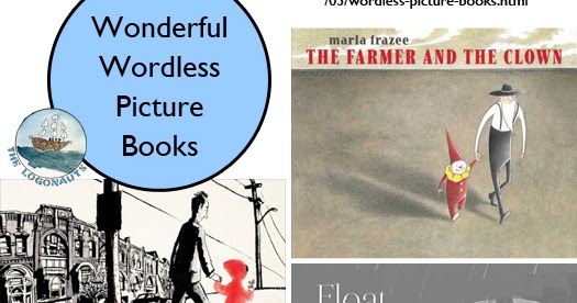 Wordless Wonders: Picture Books to Ponder | The Logonauts