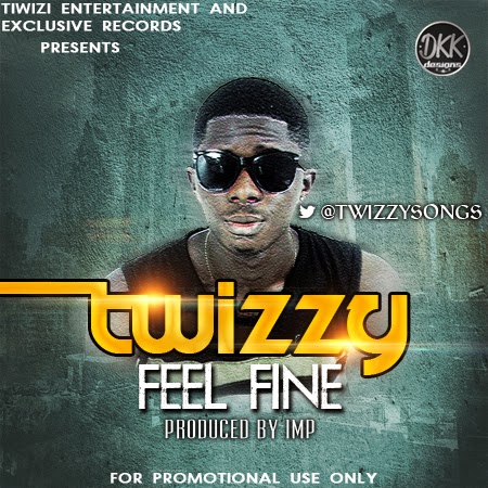 Music : Twizzy @TwizzySongs - Feel Fine [Prod by IMP] - bolexwhiz