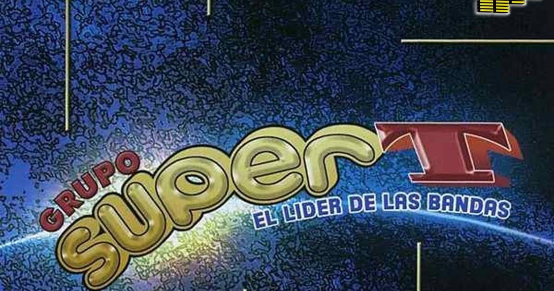 D.j. Diego Mixx: Grupo Super T "Lo Nuevo Nuevo"