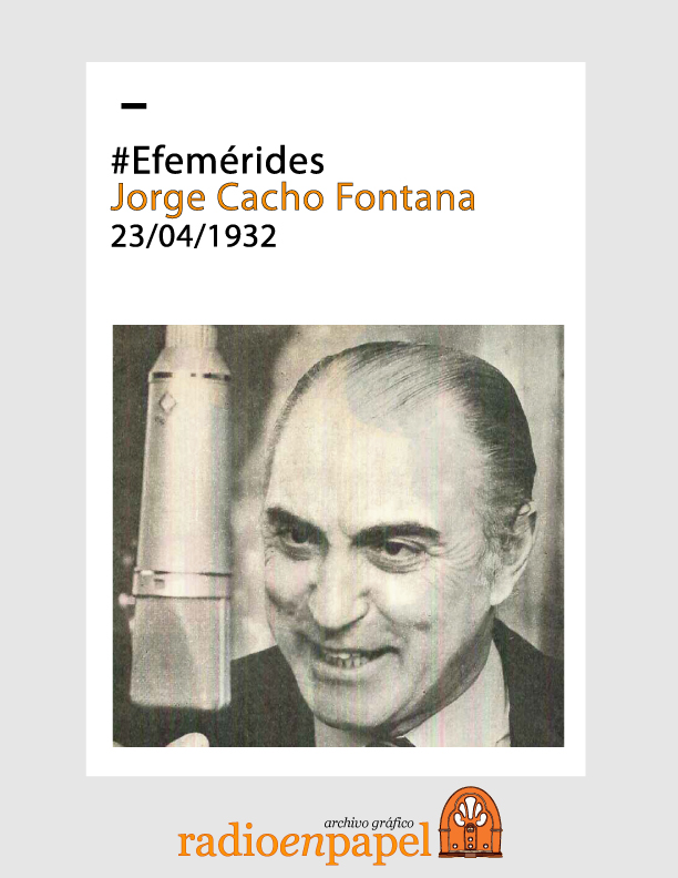 #EFEMERIDES | Jorge Cacho Fontana | Radio en Papel. Archivo Gráfico de ...