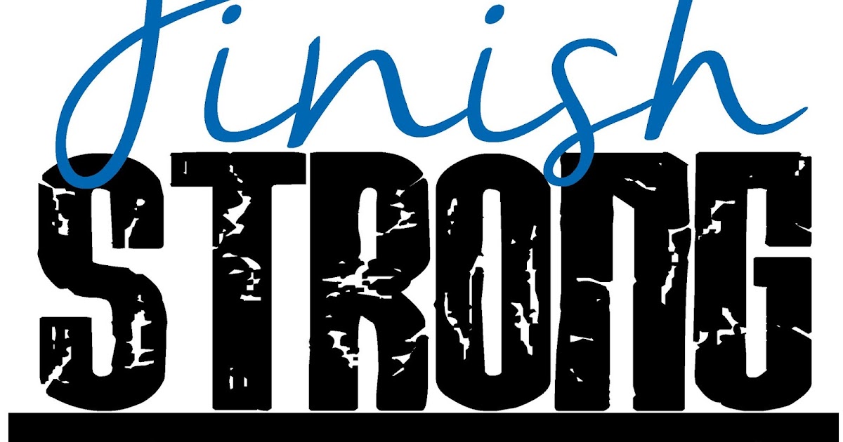 On the Light Side: Finish Strong to Start Strong